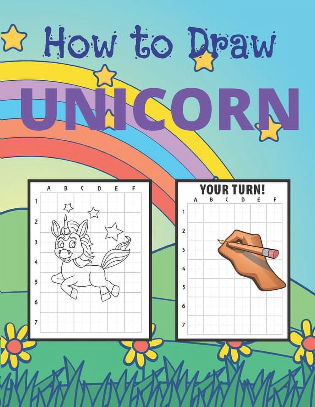 How To Draw a Unicorn: The Best Way To Learn How To Draw an Amazing ...