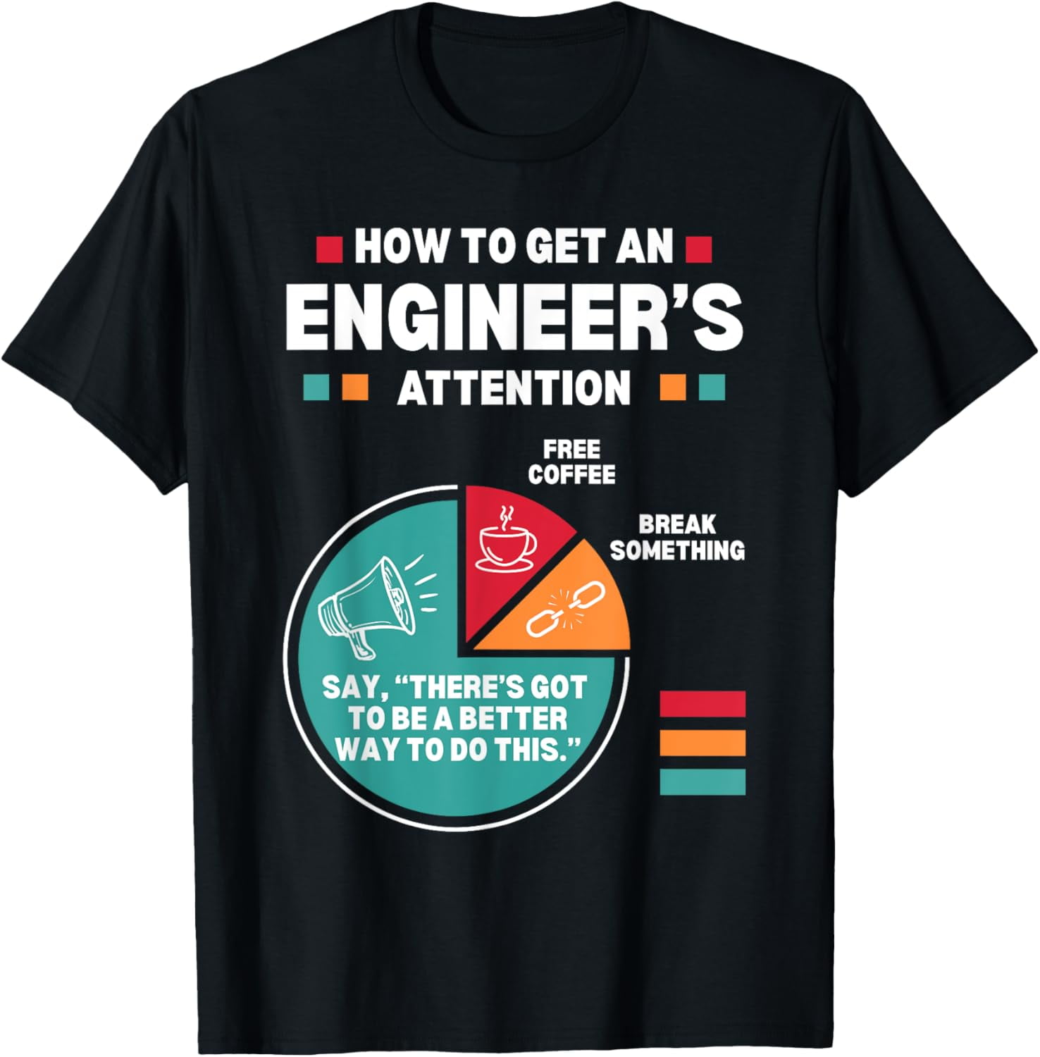 How To Get Engineers Attention Funny Engineer Engineering T-Shirt - Walmart.com