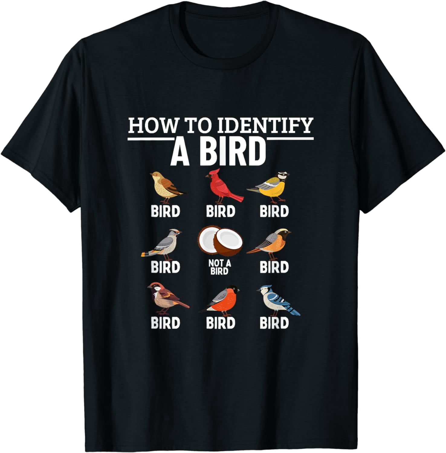 How To Identify A Bird Funny Bird Watching T-Shirt - Walmart.com