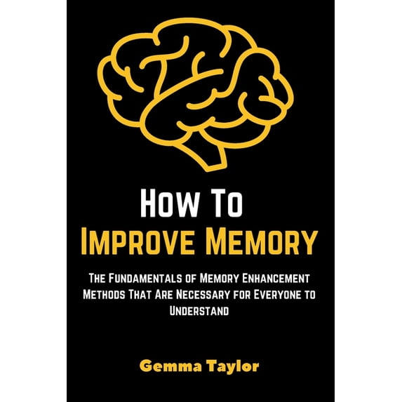 How To Improve Memory, (Paperback) - Walmart.com