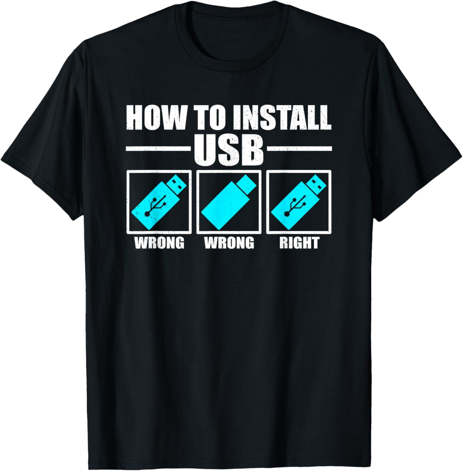 How To Install USB Funny IT Help Desk Jokes Funny Creative Graphic T-Shirt - Walmart.com