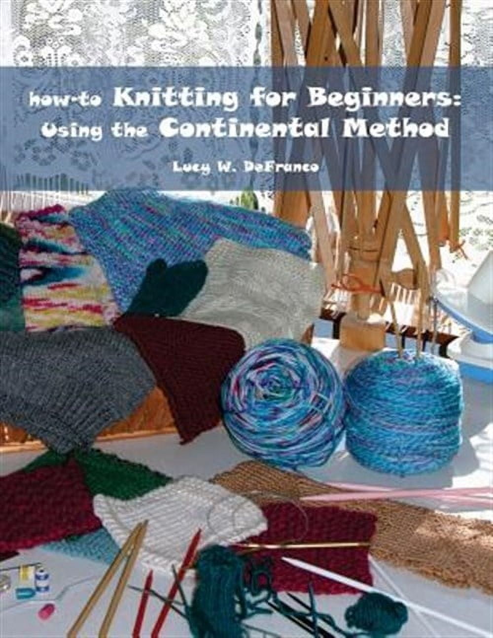 how-to Knitting for Beginners: Using the Continental Method (Paperback ...