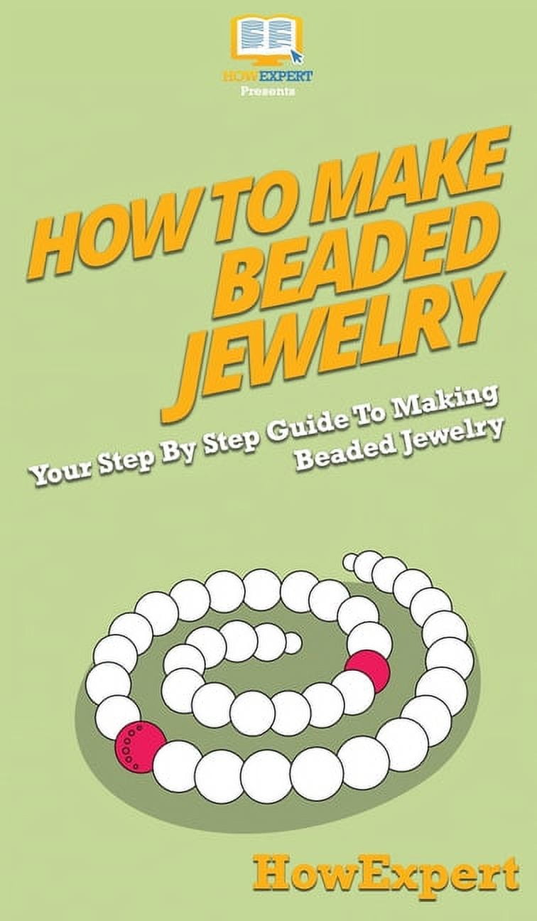 How To Make Beaded Jewelry: Your Step By Step Guide To Making Beaded ...