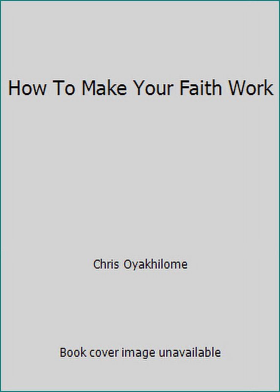 Pre-Owned How To Make Your Faith Work (Paperback) 9783786628 ...