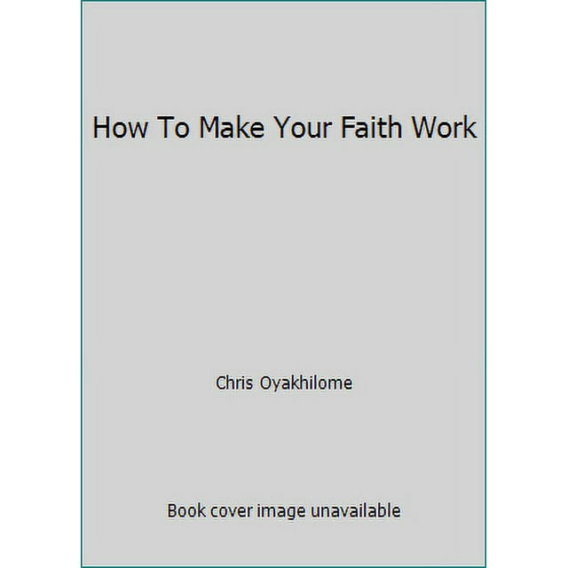 Pre-Owned How To Make Your Faith Work (Paperback) 9783786628 ...