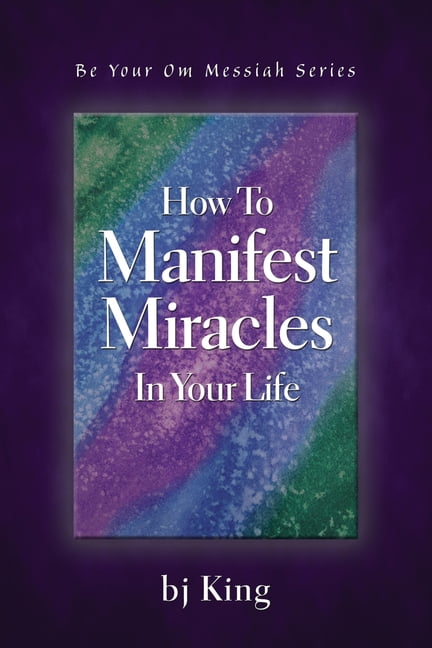 How To Manifest Miracles In Your Life, (Paperback) - Walmart.com