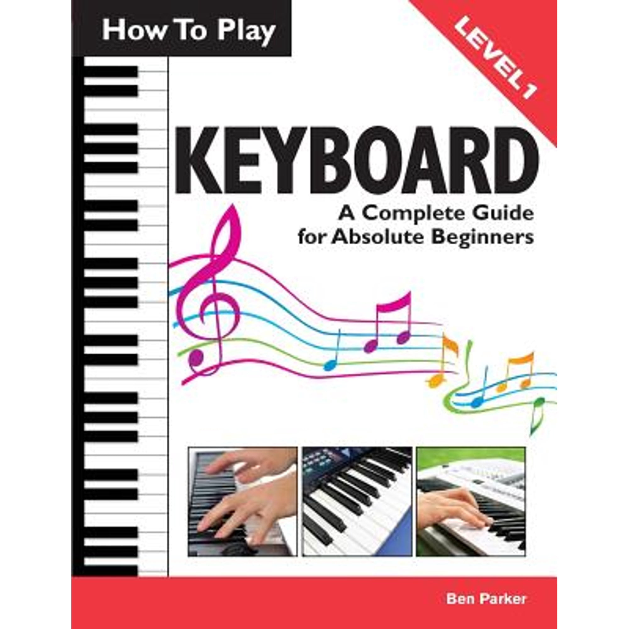 Pre-Owned How To Play Keyboard: A Complete Guide for Absolute Beginners ...