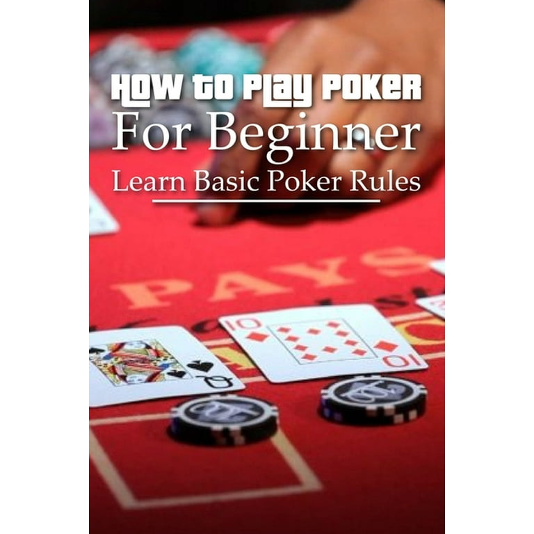 Basic Poker Rules For Beginners