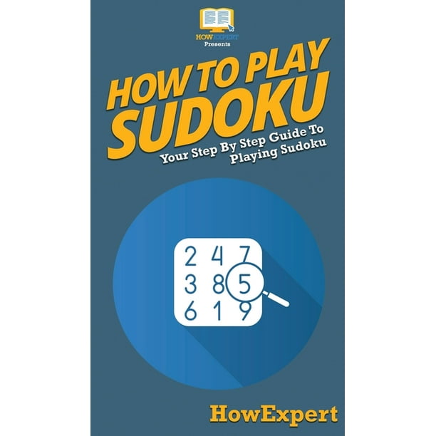 How To Play Sudoku : Your Step By Step Guide To Playing Sudoku ...