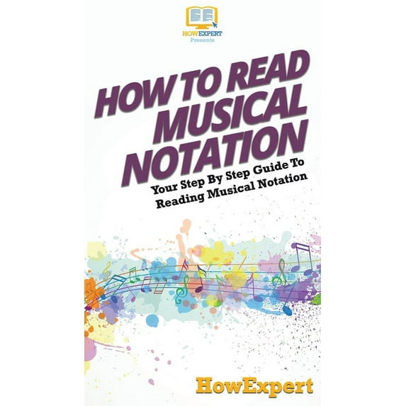 How To Read Musical Notation: Your Step By Step Guide To Reading ...
