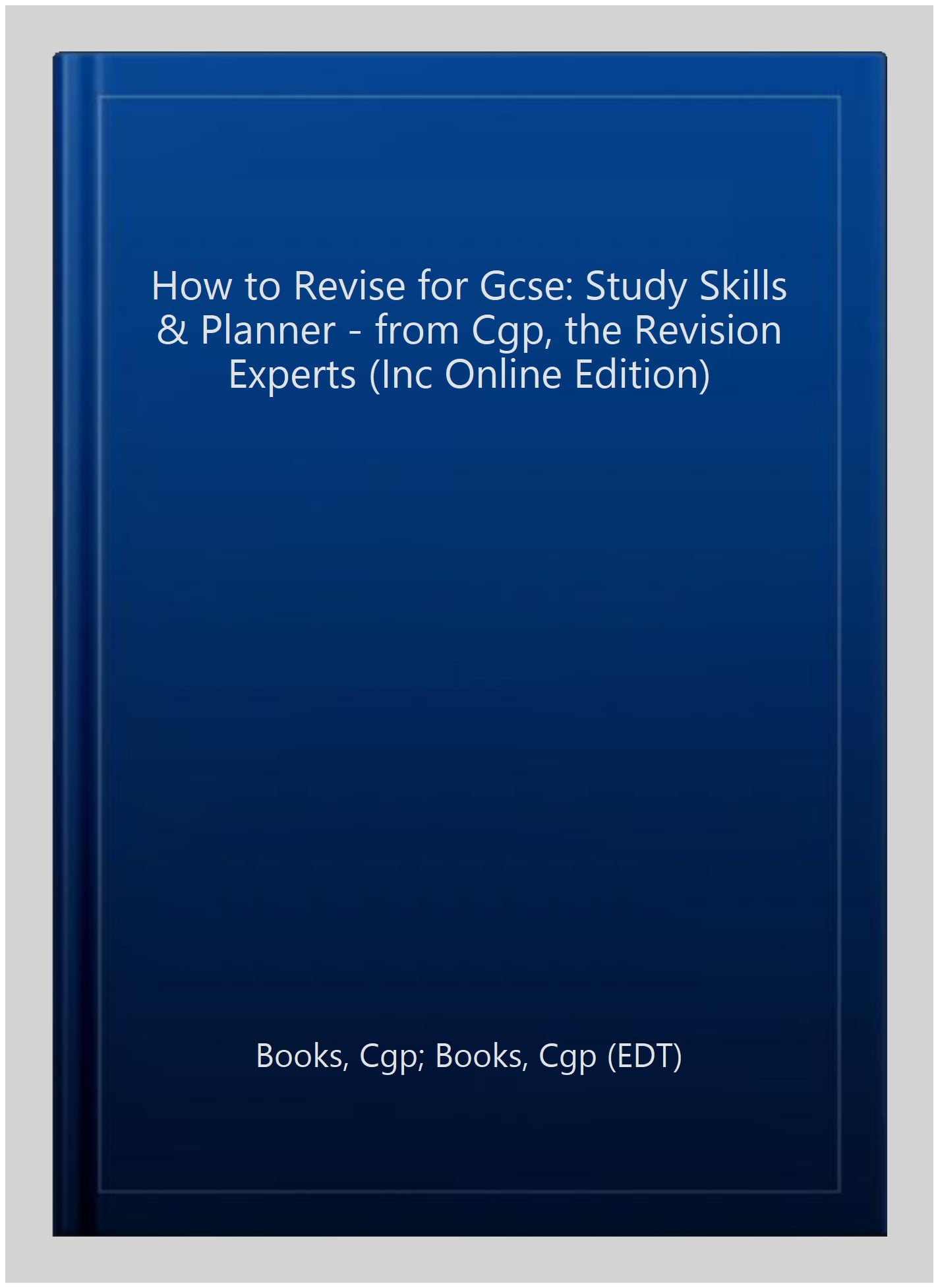 How To Revise For Gcse: Study Skills & Planner - From Cgp, T - Walmart.com