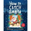 How To Series: How to Catch Santa : A Christmas Book for Kids and ...