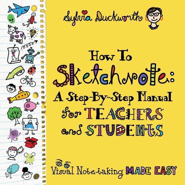 How To Sketchnote: A Step-by-Step Manual for Teachers and Students ...