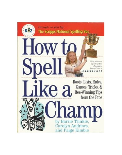 Pre-Owned How To Spell Like A Champ - Roots, Lists, Rules, Games ...