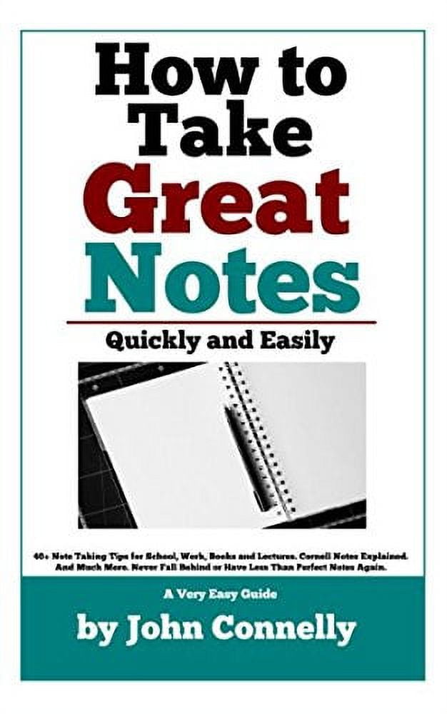 Pre-Owned How To Take Great Notes Quickly And Easily: A Very Easy Guide ...