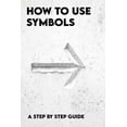 How To Use Symbols : A Step By Step Guide: Common Symbols In Messages ...