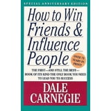 How To Win Friends And Influence People: The Only Book You Need to Lead ...