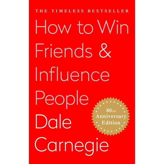 How To Win Friends And Influence People: The Only Book You Need to Lead ...