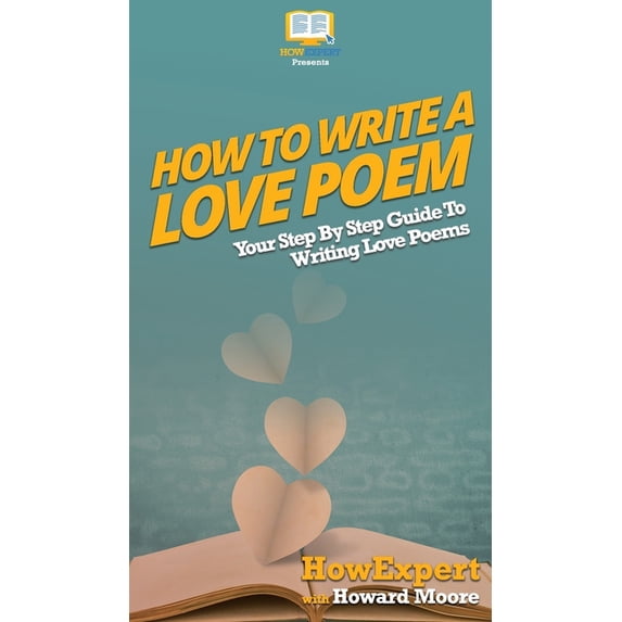 How To Write a Love Poem: Your Step By Step Guide To Writing Love Poems ...