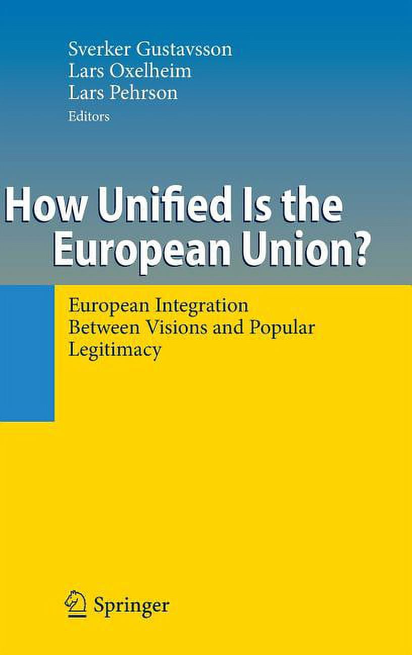 How Unified Is the European Union?: European Integration Between ...