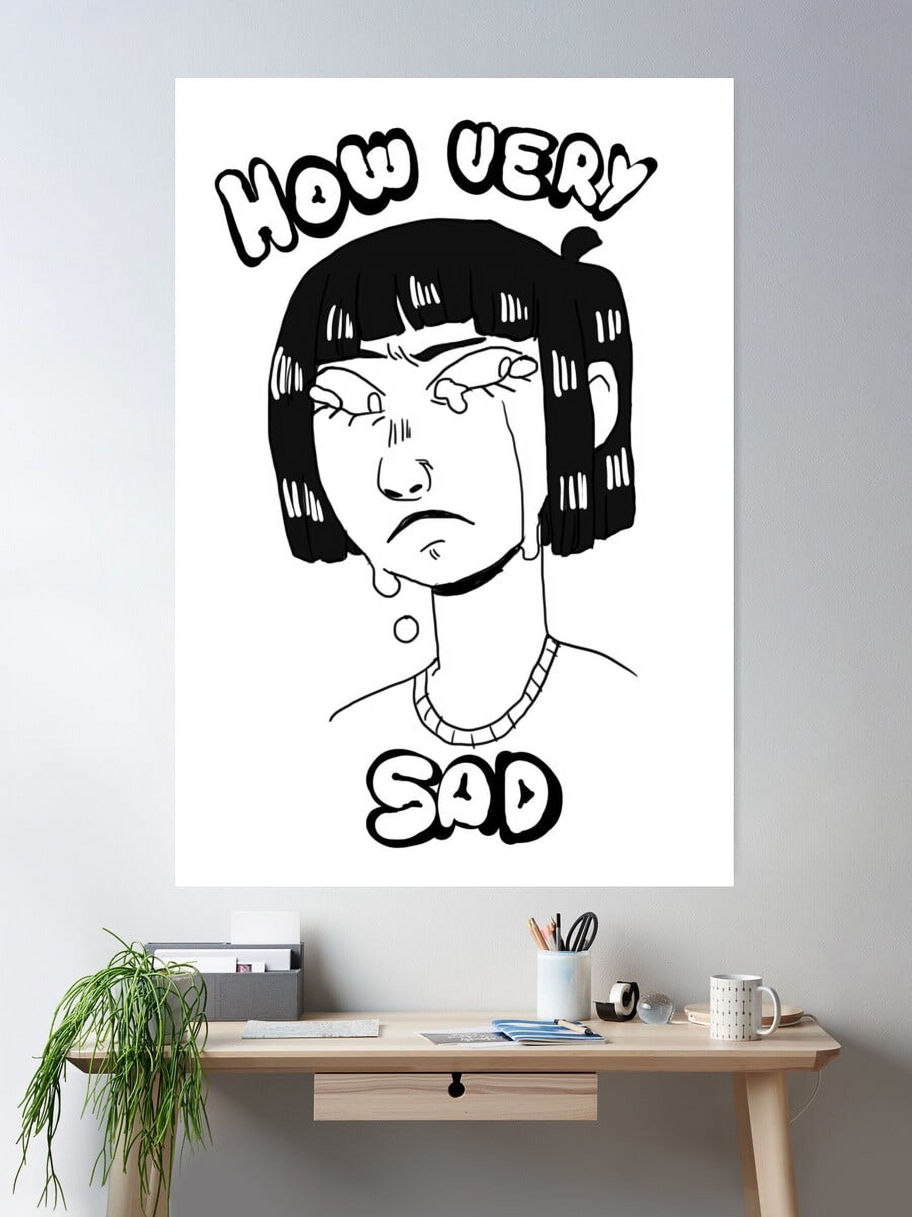 How Very Sad Poster Wall Art, Modern Wall Decor For Living Room Bedroom ...