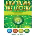 How to Win the Lottery: 2 Books in 1 with How to Win the Lottery and ...