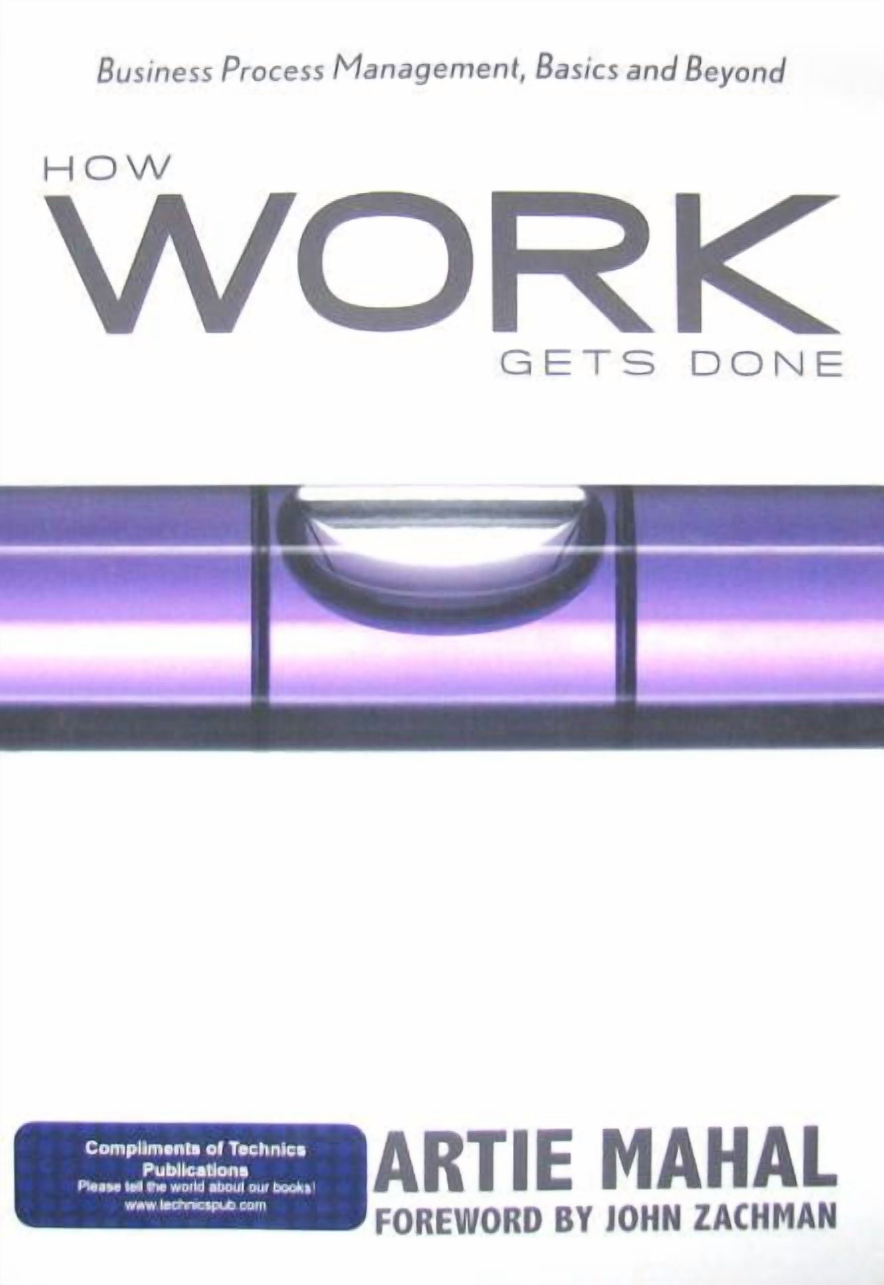 How Work Gets Done: Business Process Management, Basics and Beyond ...