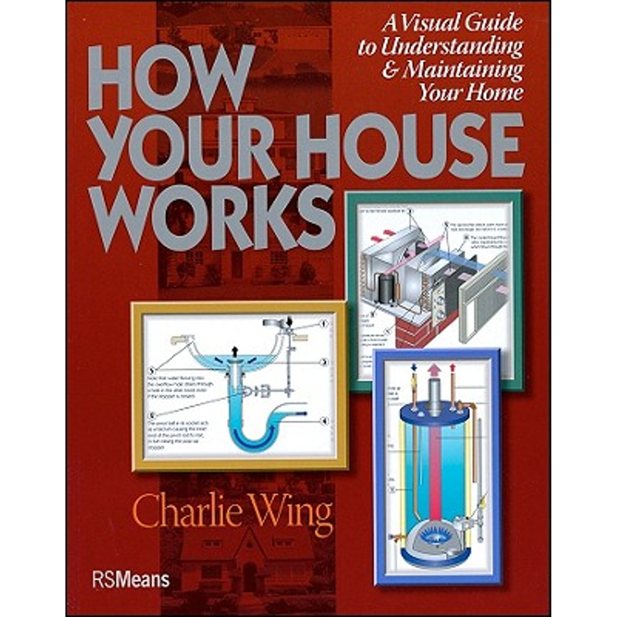 Pre-Owned How Your House Works : A Visual Guide to Understanding and ...