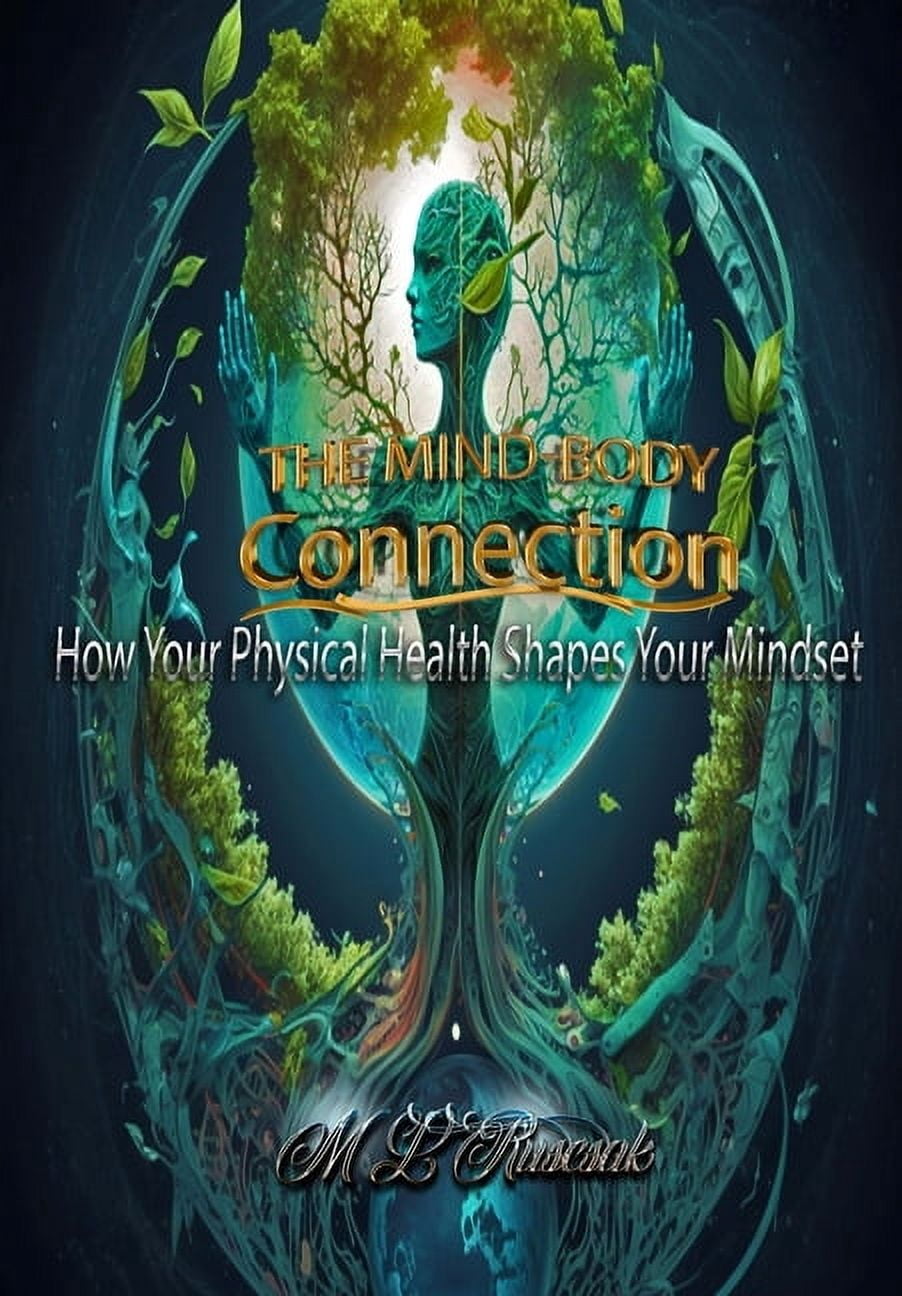 How Your Physical Health Shapes Your Mindset (Hardcover) - Walmart.com