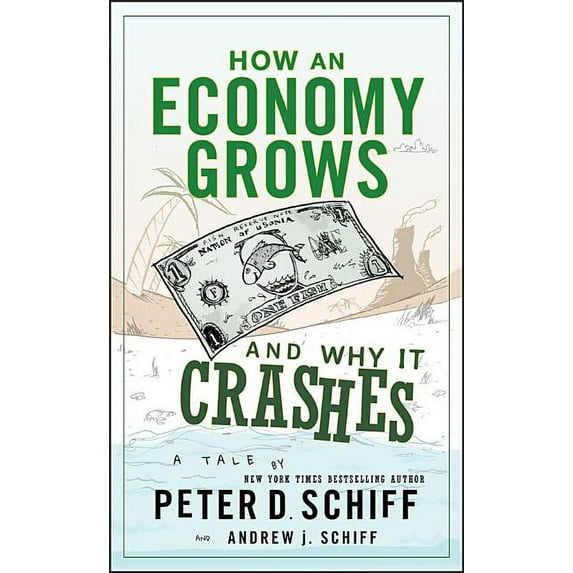 How an Economy Grows and Why It Crashes, (Hardcover) - Walmart.com