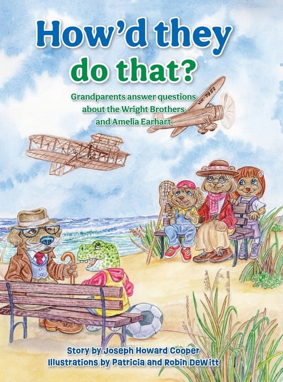 How'd They Do That?: Grandparents Answer Questions about the Wright ...