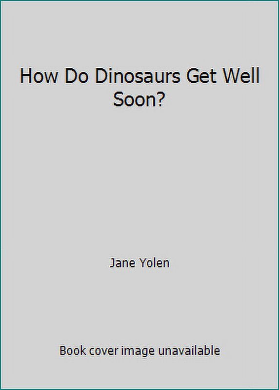 Pre-Owned How Do Dinosaurs Get Well Soon? (Paperback) 9780007837885 ...