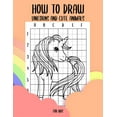How to draw unicorns and cute animals for kids: Step by Step Grid ...