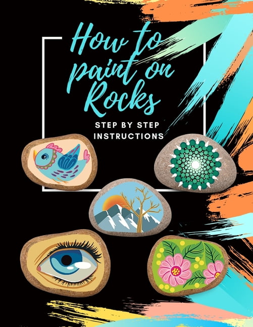 How to paint on Rocks Step by Step Instructions: the art of stone ...