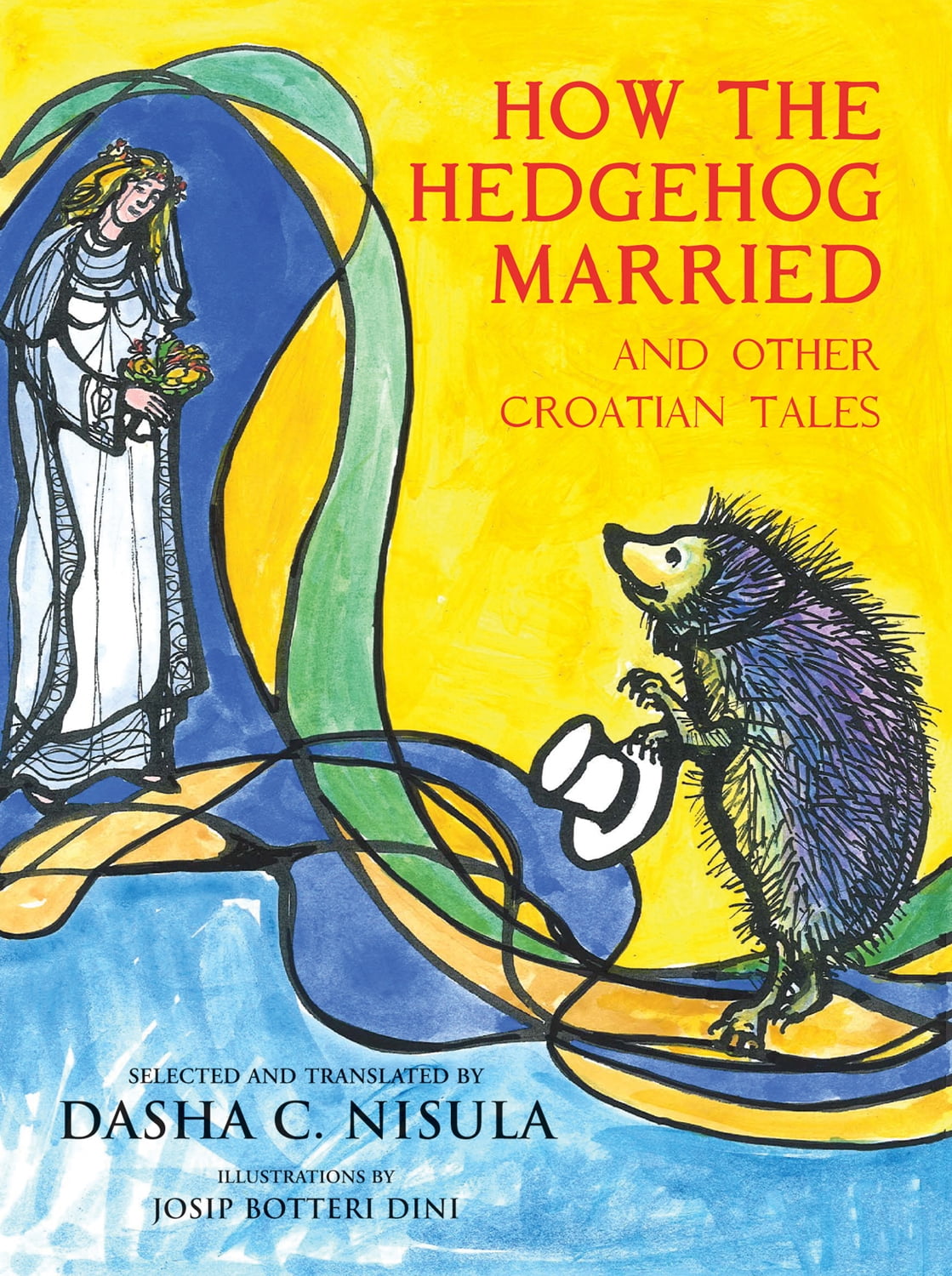 How the Hedgehog Married : and Other Croatian Fairy Tales (Paperback ...
