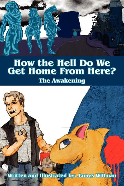 How the Hell Do We Get Home from Here? : The Awakening - Walmart.com