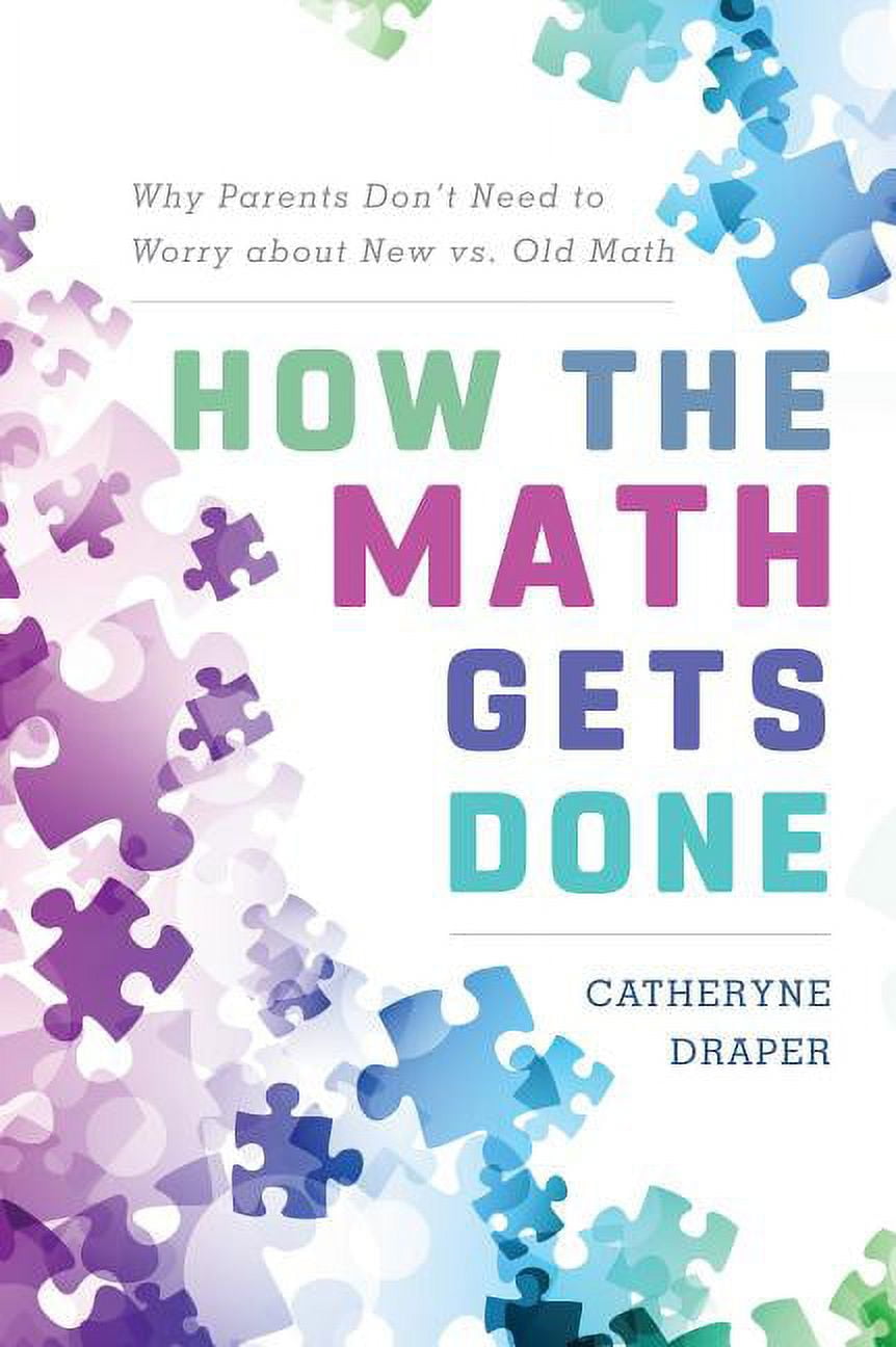 How the Math Gets Done: Why Parents Don't Need to Worry about New vs ...