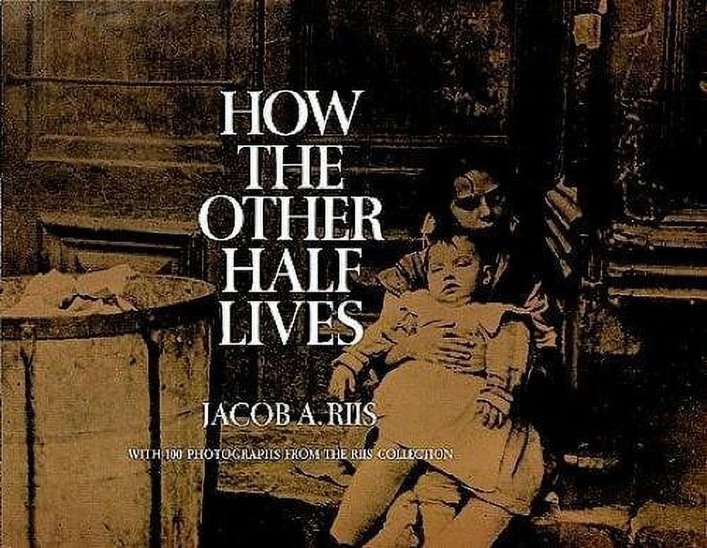 How The Other Half Lives