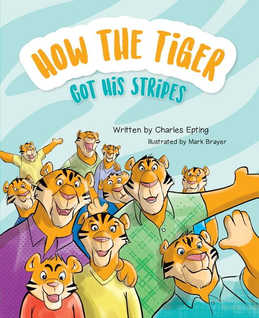 How the Tiger Got His Stripes (Hardcover) - Walmart.com