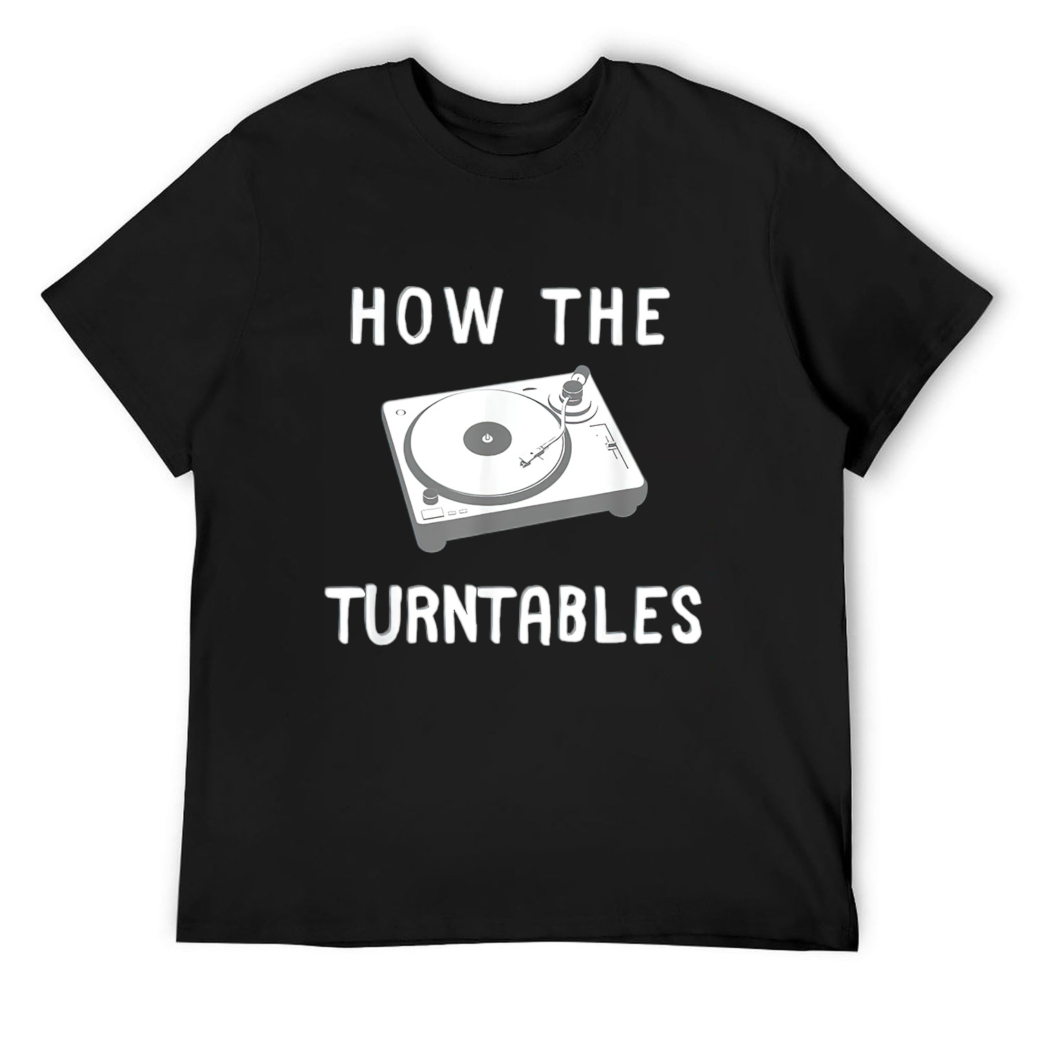 How the Turntables - funny pun shirt, great for the office Black Large ...