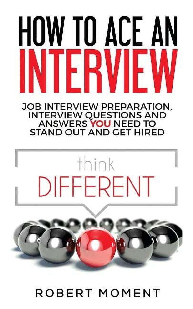 How to Ace an Interview: Job Interview Preparation, Interview Questions ...