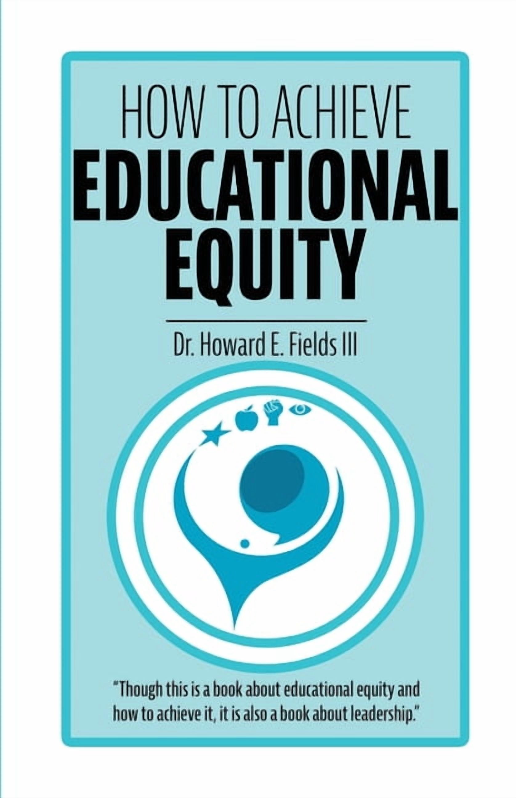 How to Achieve Educational Equity (Paperback) by Howard E Fields ...