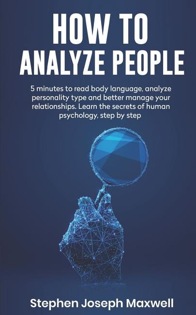 How to Analyze People: 5 Minutes For Read Body Language, Analyze ...