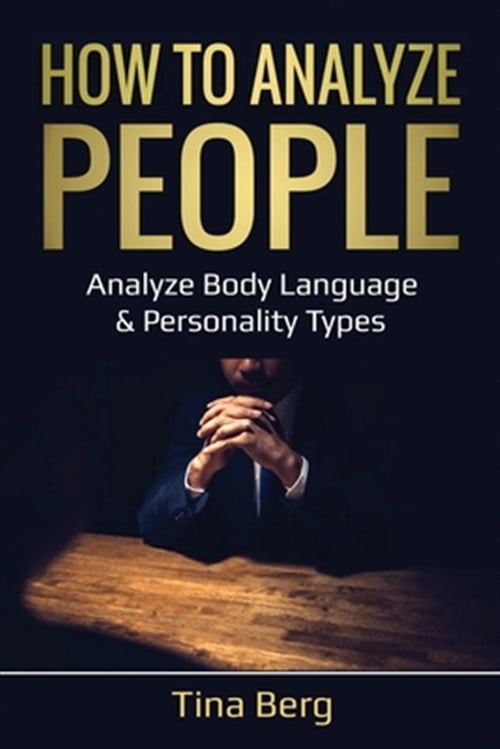 Pre-Owned How to Analyze People: Analyze Body Language & Personality ...