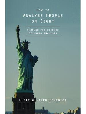 How to Analyze People on Sight : Through the Science of Human Analysis ...