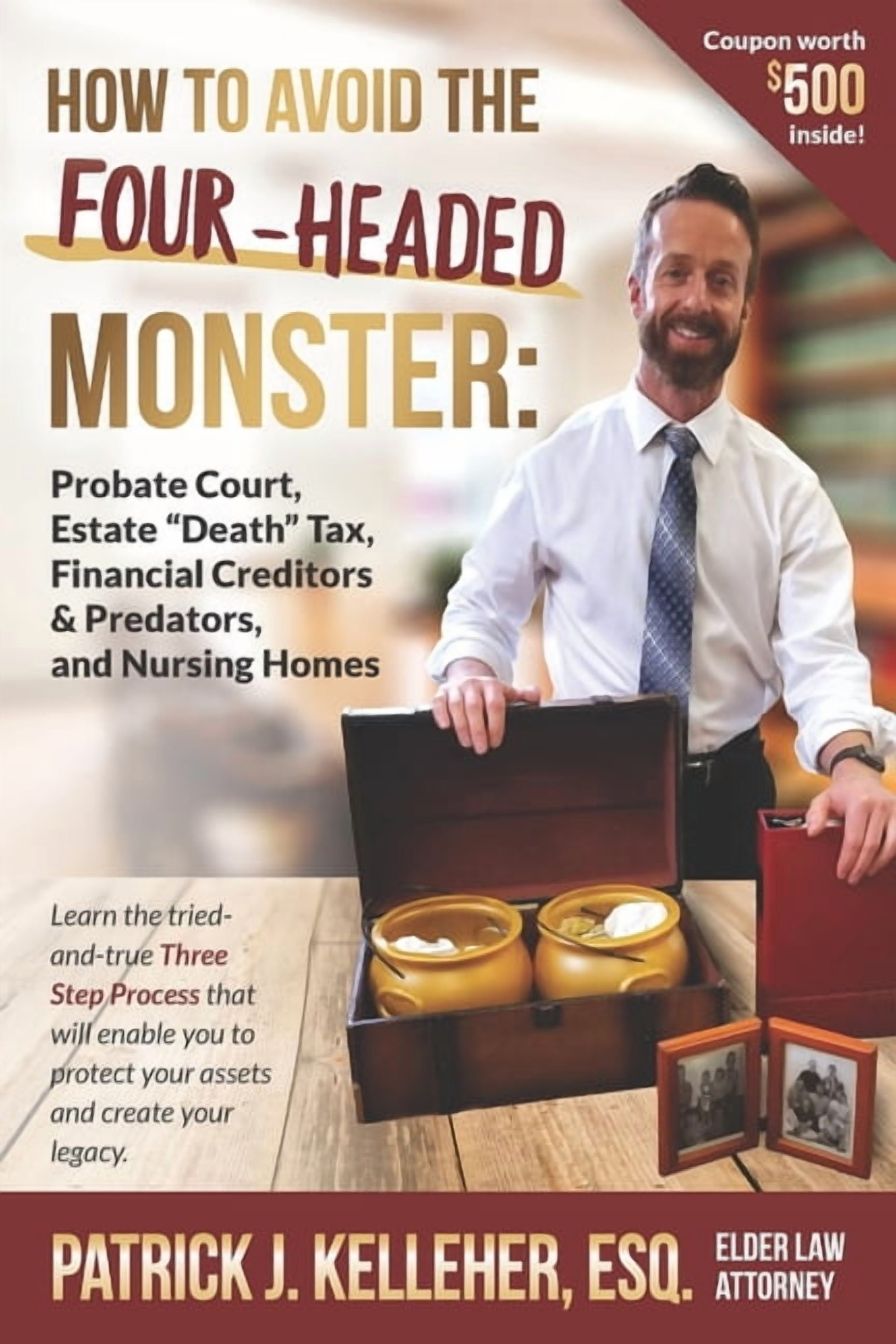 How to Avoid the Four-Headed Monster: Probate Court, Estate Death Taxes ...