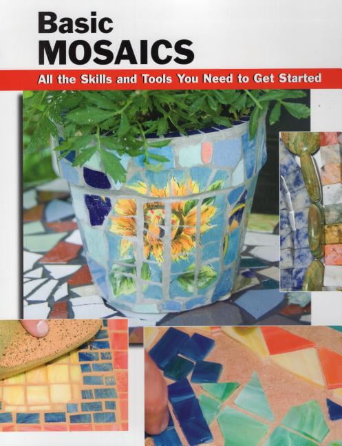 How to Basics: Basic Mosaics: All the Skills and Tools You Need to Get Started (Other) - Walmart.com