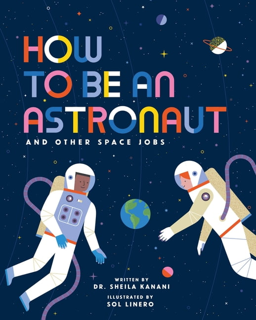 How to Be a How to Be an Astronaut and Other Space Jobs, Book 5 ...
