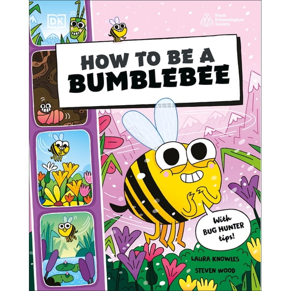 How to Be a Bug How to Be a Bumblebee, (Paperback) - Walmart.com