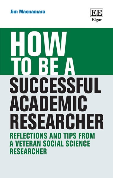 How to Be a Successful Academic Researcher : Reflections and Tips from ...
